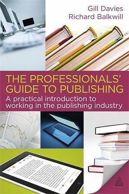 Professionals' Guide to Publishing : A Practical Introduction to ...