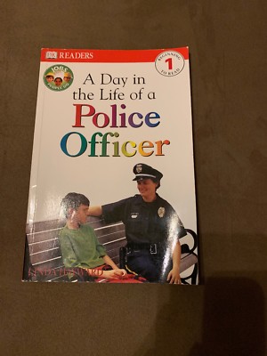 DK Readers: A Day in the Life of a Police Officer, Level 1 by Linda ...