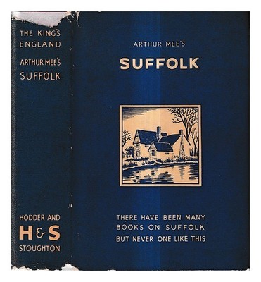 Mee, Arthur Suffolk: Our Farthest East / Edito Da By Arthur Mee ; Con ...