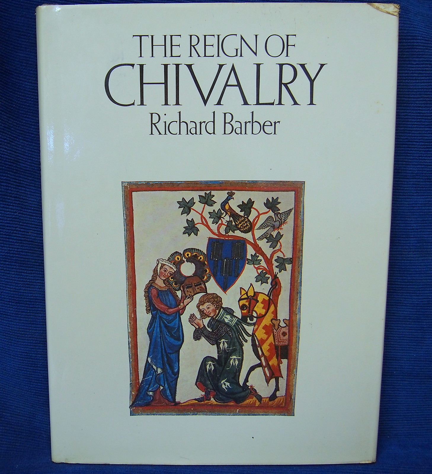 The Reign of Chivalry by Richard Barber (Hardback,1980) Medieval ...