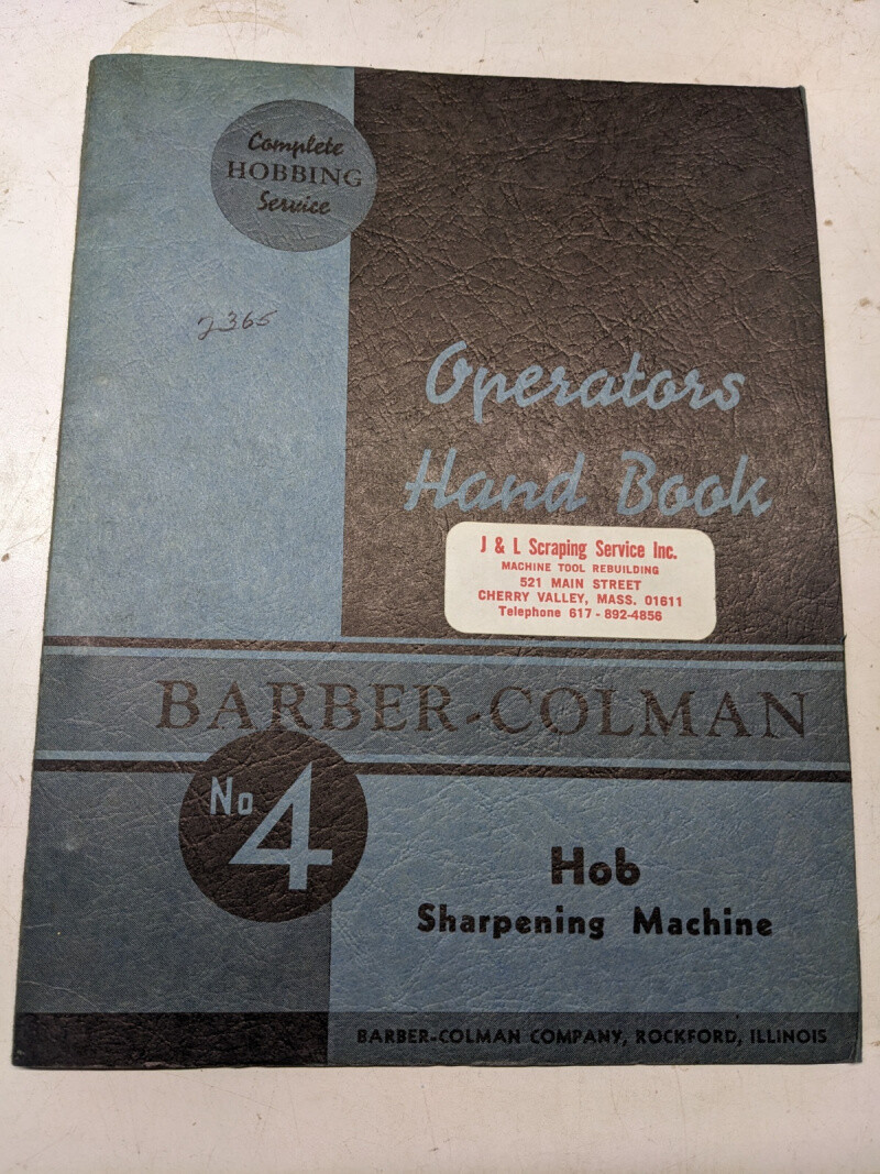 BARBER-COLMAN HOB SHARPENING MACHINE OPERATOR MANUAL SERVICE #4 1945 ...
