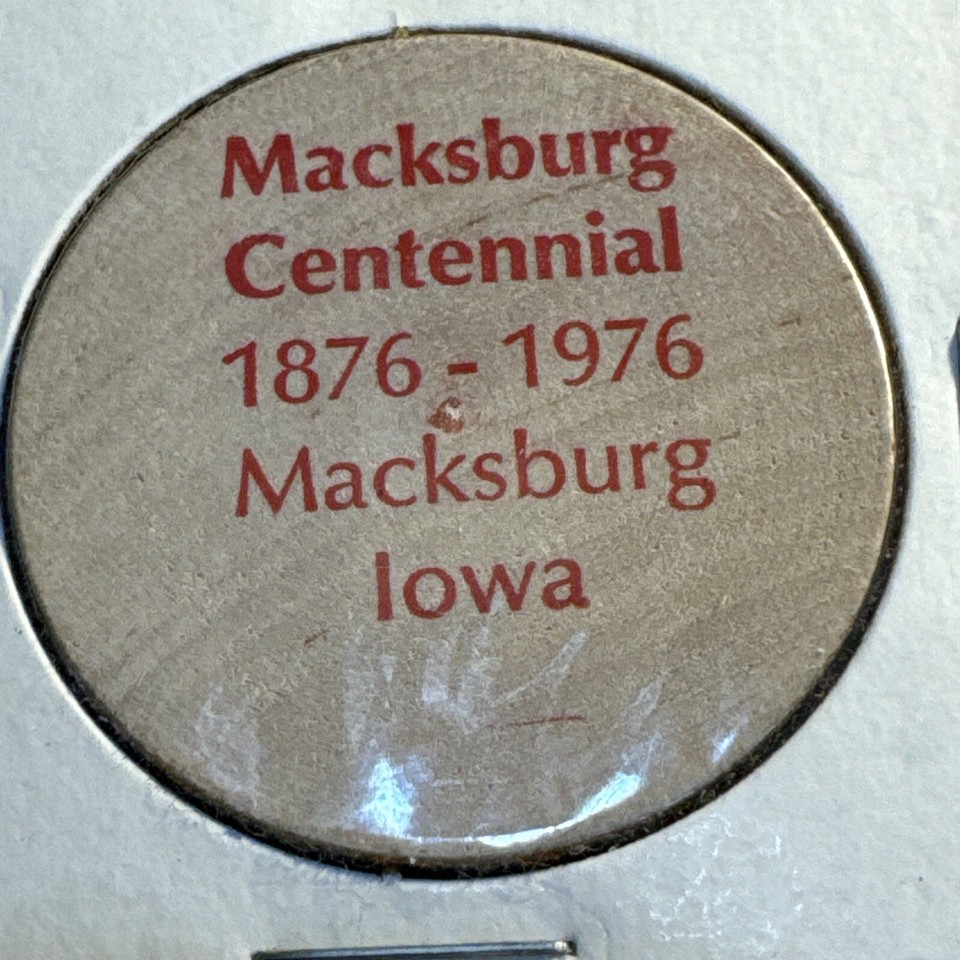 Vintage Wooden Nickel - Macksburg Centennial - 1876-1976 Macksburg Iowa ...