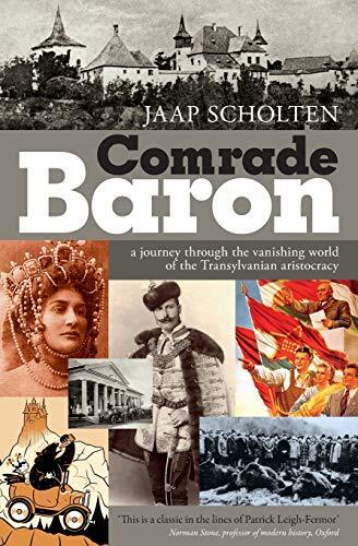 Comrade Baron: A Journey Through the Vanishing . Scholten Hardcover