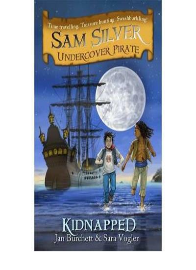 Kidnapped (Sam Silver Undercover Pirate) By Jan Sara Burchett Vo ...