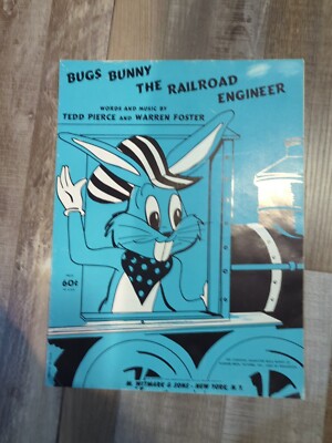 1956 Warner Bros Cartoon Sheet Music BUGS BUNNY THE RAILROAD ENGINEER ...