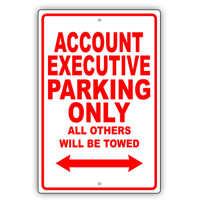 Account Executive Parking Only Gift Decor Novelty Garage Aluminum Metal ...