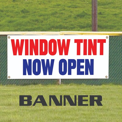 Window Tint Now Open Vinyl Banner Advertise Display Outdoor Printed ...