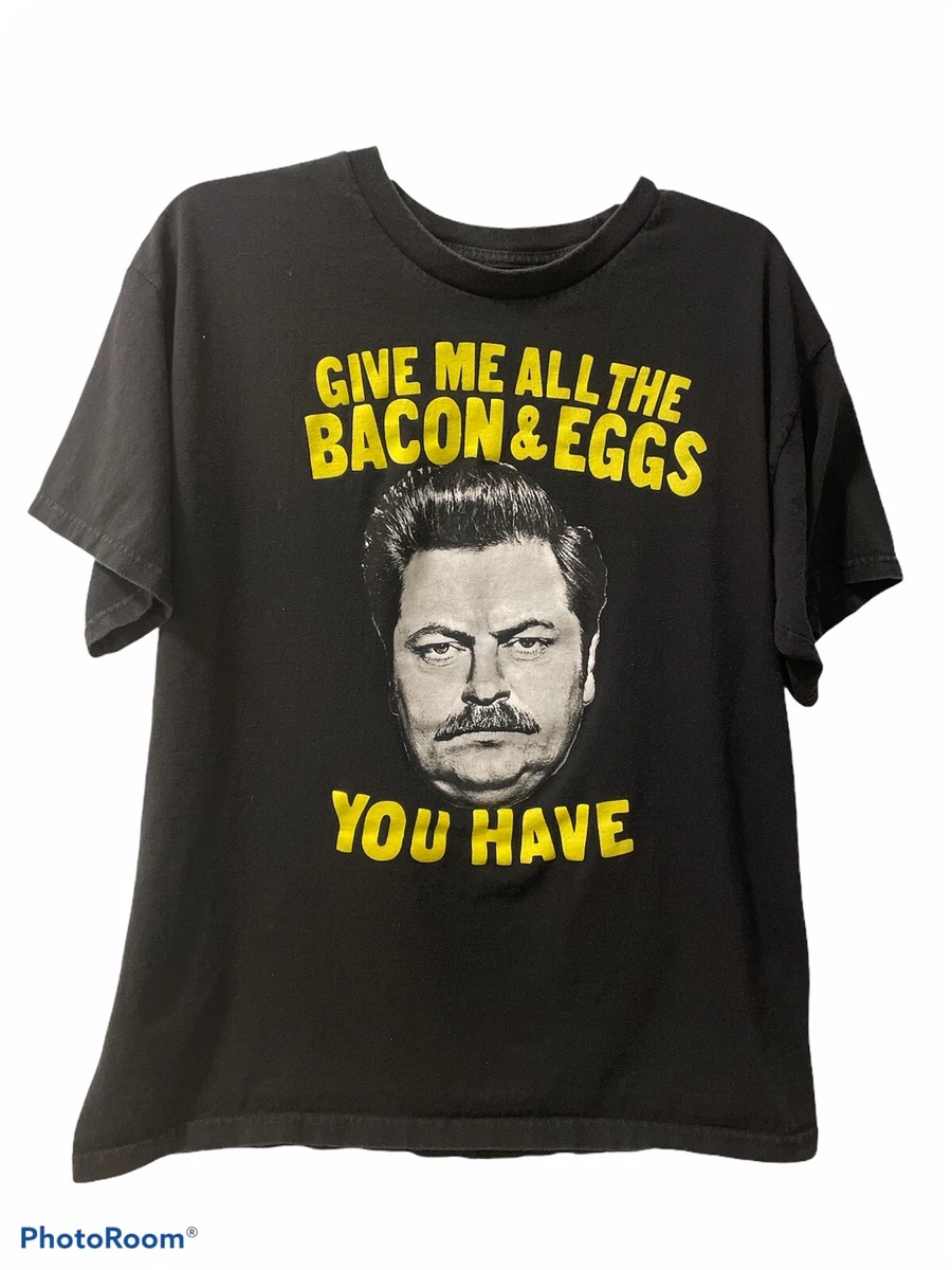 Ron Swanson Bacon And Eggs