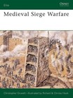 Christopher Gravett Medieval Siege Warfare (Paperback) Elite ...