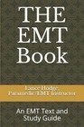 THE EMT Book: An EMT Text and Study Guide by Hodge, Lance | eBay