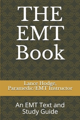 THE EMT Book: An EMT Text and Study Guide by Hodge, Lance | eBay