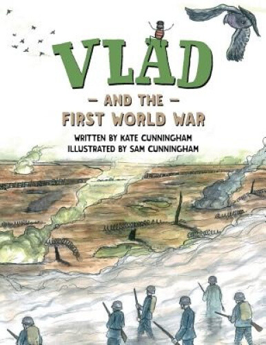 Vlad and the First World War (A flea in history) by Kate Cunningham ...