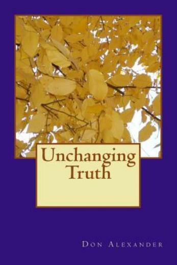 Unchanging Truth 9781979144605| eBay