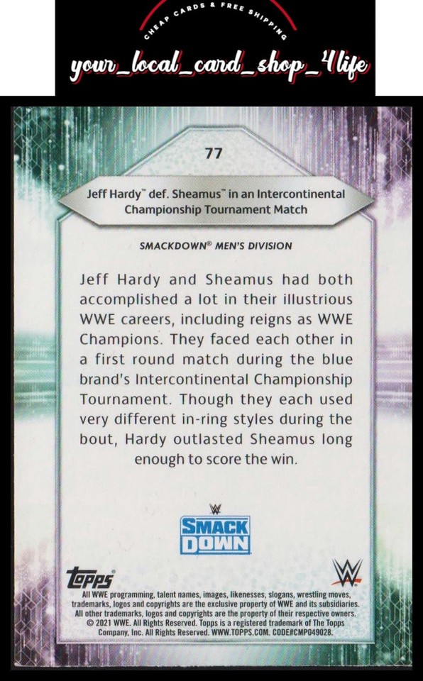 2021 Topps WWE #77 Jeff Hardy def. Sheamus in Intercontinental ...