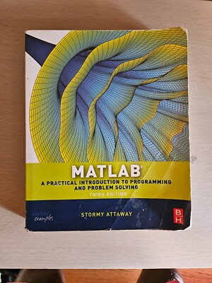 Matlab : A Practical Introduction to Programming and Problem Solving by Dorothy 9780124058767| eBay