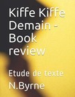 Kiffe Kiffe Demain - Book review: Etude de texte (French Edition ...