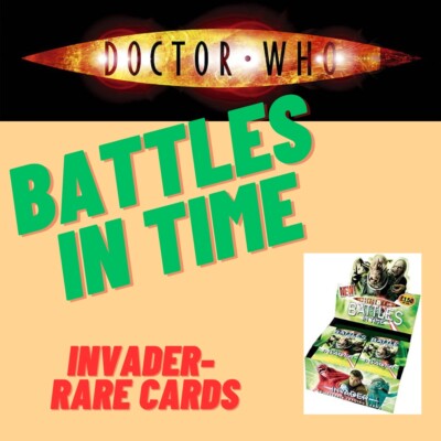 Dr Who Battles in Time Invader Set- Rare Cards (Choose your cards ...
