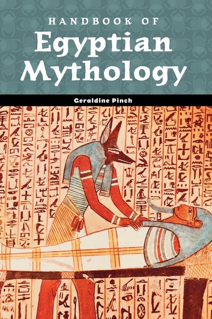 Handbook of Egyptian Mythology von Geraldine Pinch (2002, Gebundene ...