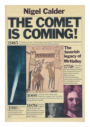 Calder, Nigel The ' Comet' Is Coming The Feverish Legacy Of Mr Halley ...