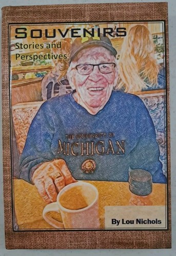Souvenirs-Stories and Perspectives-Lou Nichols-Michigan Memoir Family ...