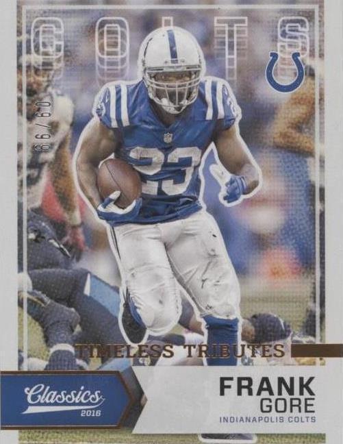 2016 Panini Classics - Frank Gore #94 Timeless Tributes Bronze /99 for ...