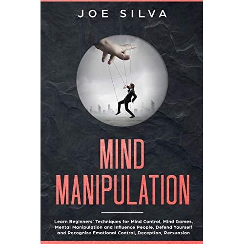 Mind Manipulation: Learn Beginners' Techniques for Mind - Paperback NEW Silva, J | eBay