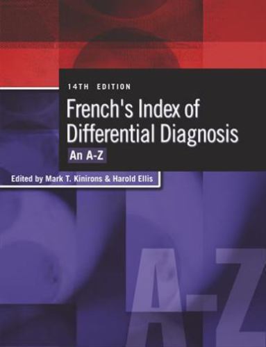 French's Index of Differential Diagnosis : An A-Z by Harold Ellis (2005 ...