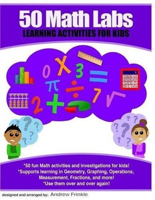 50 Math Labs: Learning Activities for Kids by Andrew Frinkle (English ...