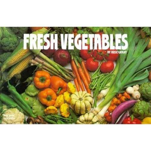 Fresh Vegetables (Nitty Gritty Cookbook) - Paperback By Grant, Rose ...