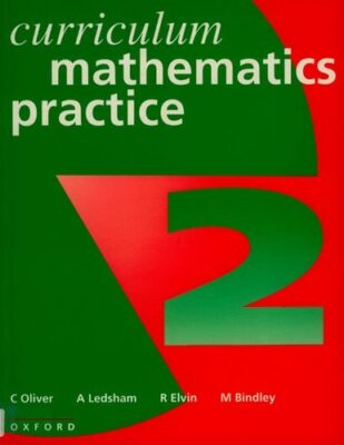 Curriculum Mathematics Practice: Book 2, Bindley, M. 9780198337423 ...