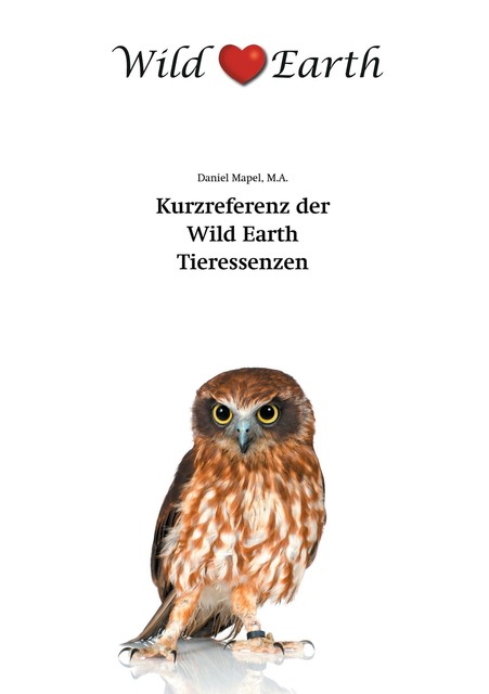 Kurzreferenz der Wild Earth Tieressenzen von Daniel Mapel (2017 ...