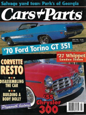 CARS & PARTS 1994 JULY - '70 FORD TORINO GT 351,'27 WHIPPET LANDAU ...