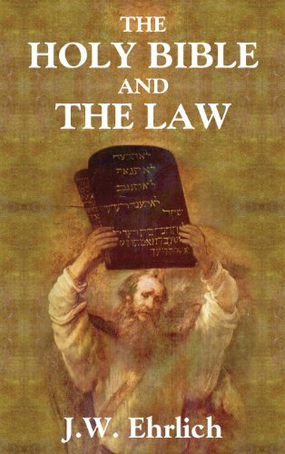 THE HOLY BIBLE AND THE LAW By J W Ehrlich - Hardcover **BRAND NEW ...