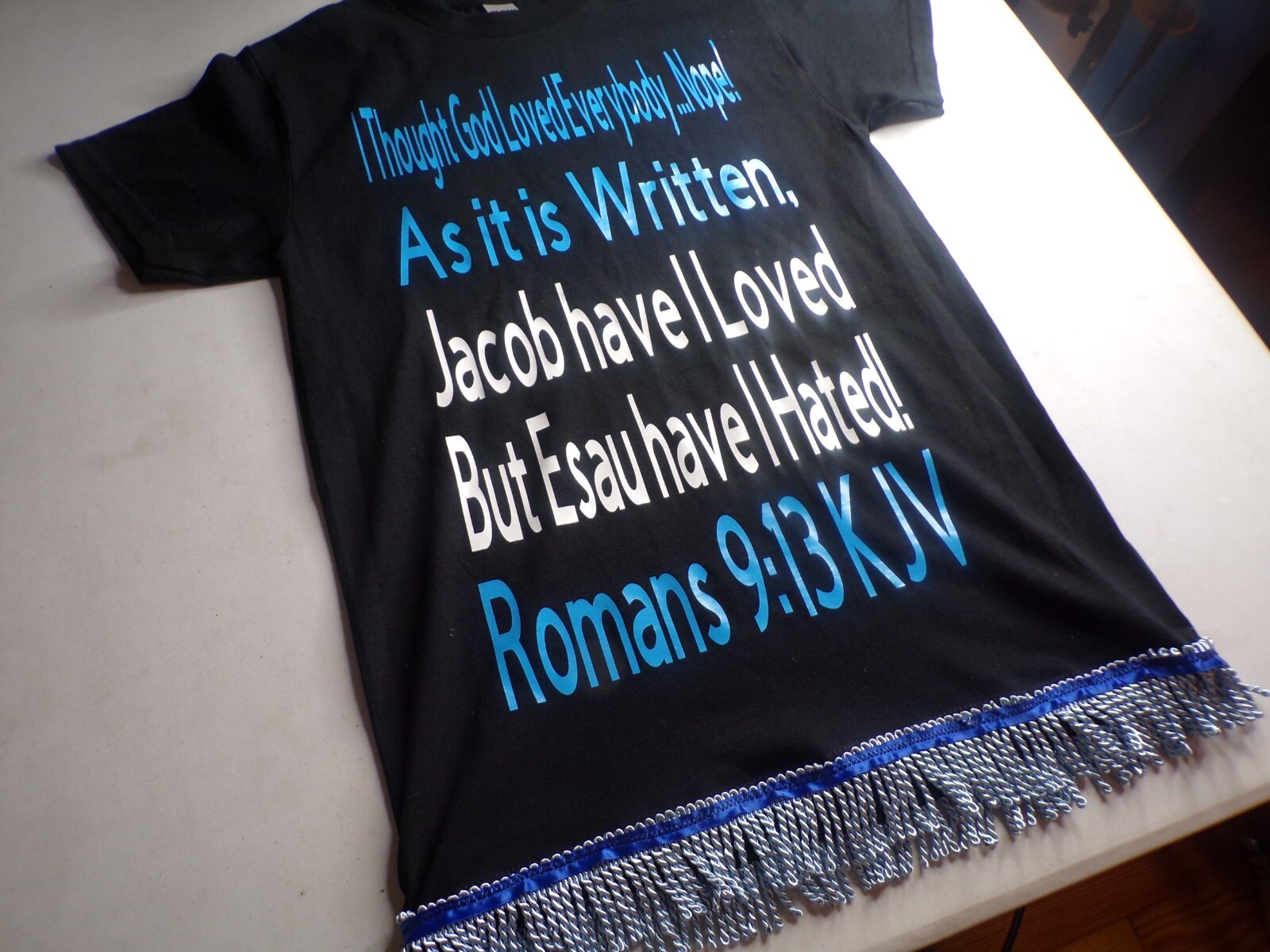 I Thought God loves Everybody...Nope! Romans 9:13 KJV w/Sky Blue ...