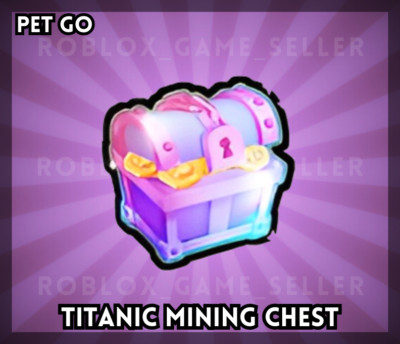 Pets Go - | Titanic Mining Chest | SAME DAY DELIVERY | eBay