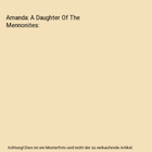 Amanda: A Daughter Of The Mennonites, Anna Balmer Myers 9789389539998 ...