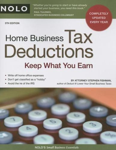 HOME BUSINESS TAX DEDUCTIONS: Keep What You Earn 9781413309072 | eBay