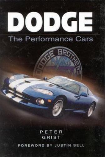 Dodge : The Performance Cars by Peter Grist (2000, Hardcover) for sale ...