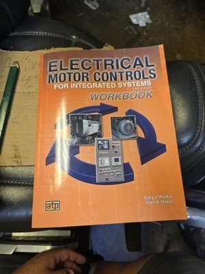 Electrical Motor Controls for Integrated Systems Workbook, Fifth ...