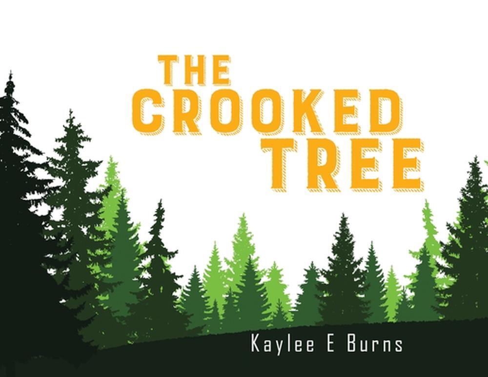 The Crooked Tree by Kaylee Burns (English) Paperback Book 9780228804857 ...