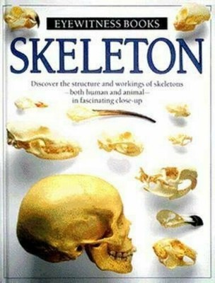Eyewitness Bks.: Skeleton - Eyewitness by Steve Parker (1988, Hardcover ...