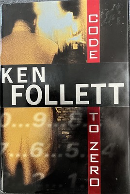 Code to Zero by Ken Follett (2000, Hardcover) 9780525945635| eBay