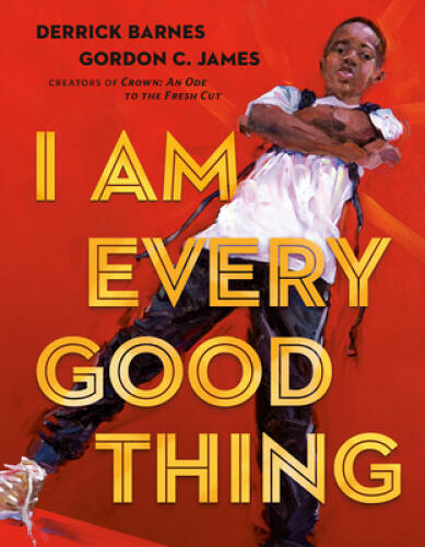 I Am Every Good Thing - Hardcover By Barnes, Derrick - ACCEPTABLE ...