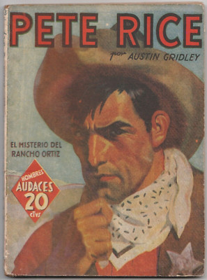 PETE RICE HOMBRES AUDACES MOLINO MISTERIO DEL RANCHO ORTIZ A. GRIDLEY ...