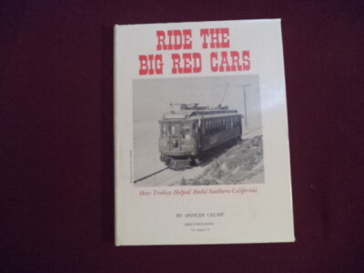 Crump, Spencer. Ride the Big Red Cars. Inscribed by the author. How ...