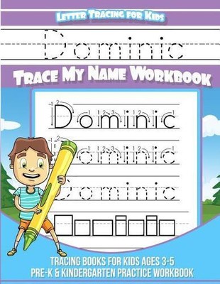 Dominic Books Dominic Letter Tracing for Kids Trace My Name Workbook ...