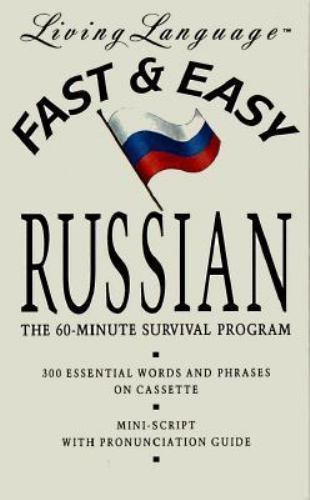 Living Language Ser.: Fast and Easy Russian : The 60-Minute Survival ...