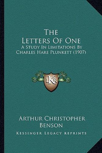 Letters Of : A Study in Limitations by Charles Hare Plunkett (1907) by ...