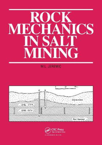 Rock Mechanics in Salt Mining-Pbk by M. L. Jeremic 9789054101031 | eBay