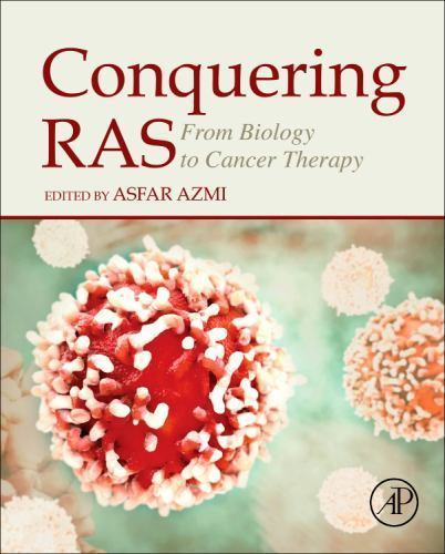 Conquering RAS : From Biology to Cancer Therapy by Asfar Azmi (2016 ...